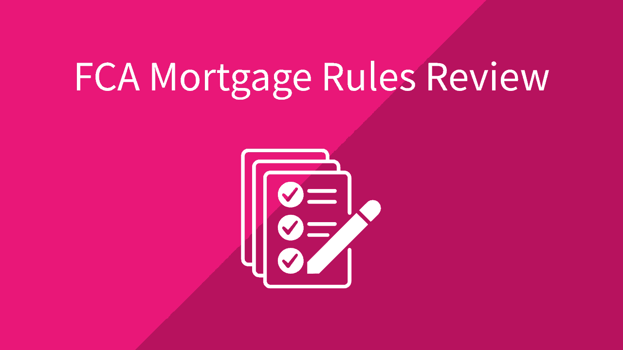 FCA Mortgage Rules Review: Expanding Access for UK Borrowers
